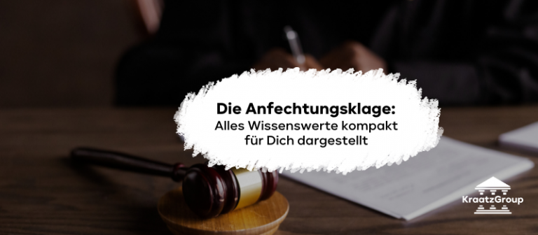 Die Anfechtungsklage – alles Wissenswerte kompakt für Dich dargestellt - Kraatz Group – Euer ...