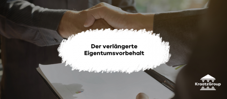 Der verlängerte Eigentumsvorbehalt - Kraatz Group – Euer Jura Repetitorium